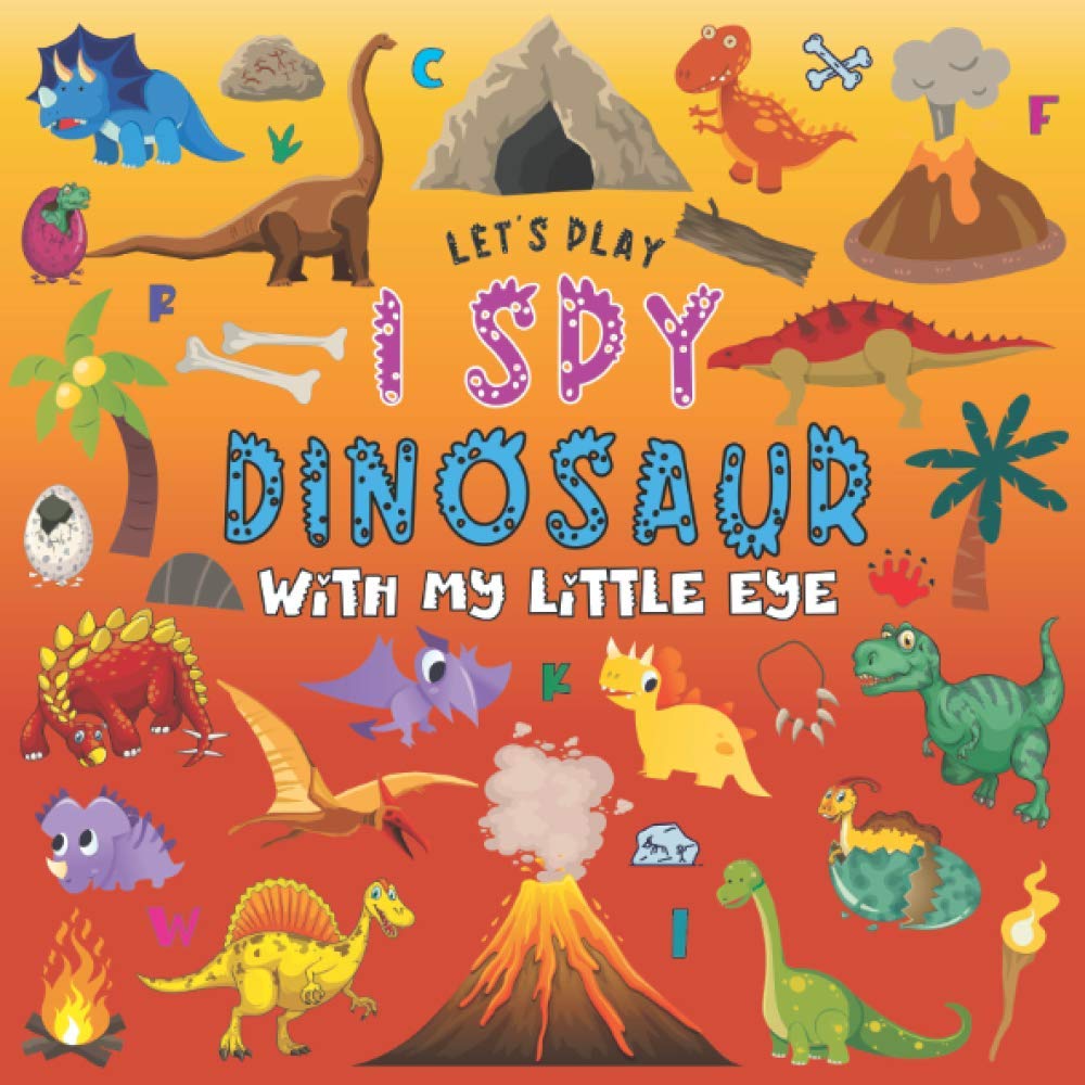 Buy Let's Play I Dinosaur With My Little Eye: Book for Kids Ages 4-8, A ...
