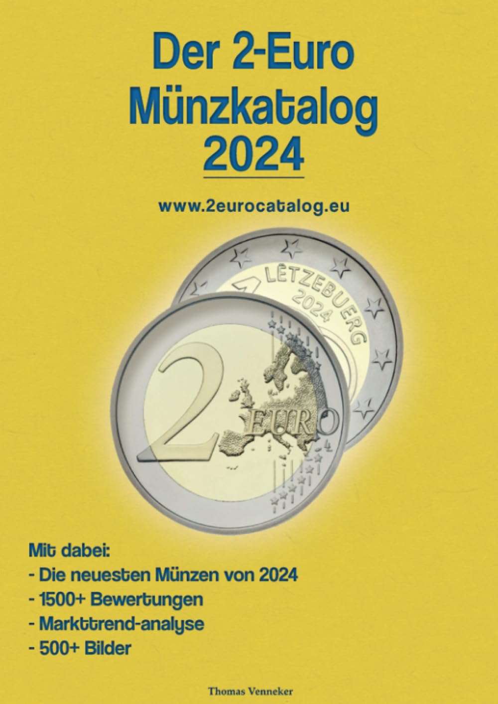 Der 2 Euro Münzkatalog 2024: Katalog der Umlauf und Gedenk Zwei Euro Münzen und Münzsätze ...