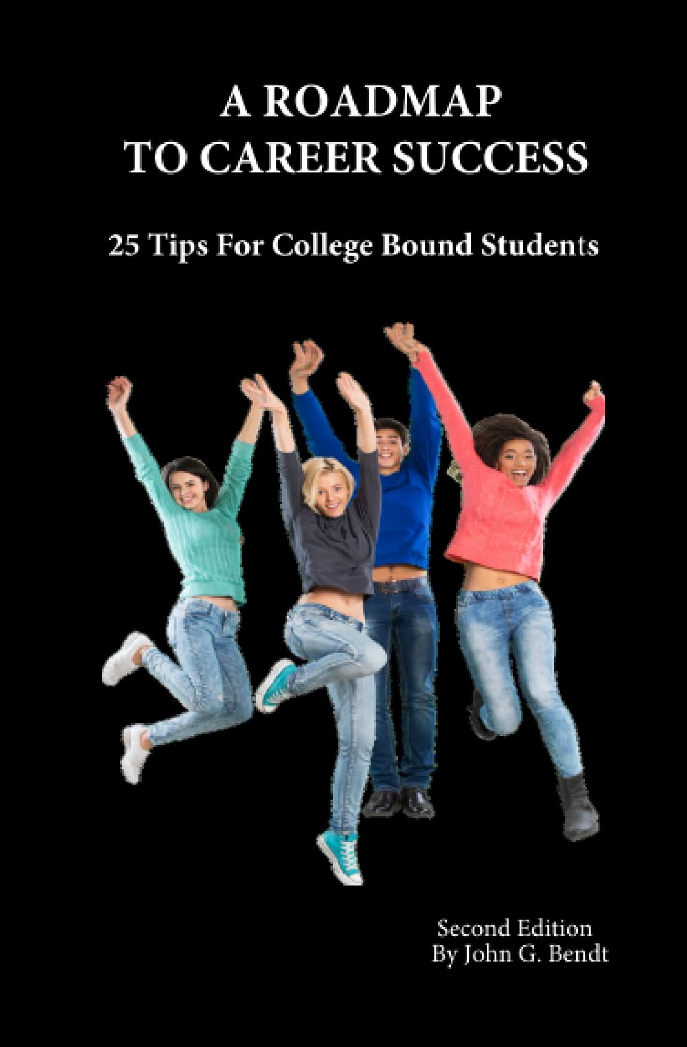 Amazon.com: A Roadmap To Career Success: 25 Tips For College Bound ...