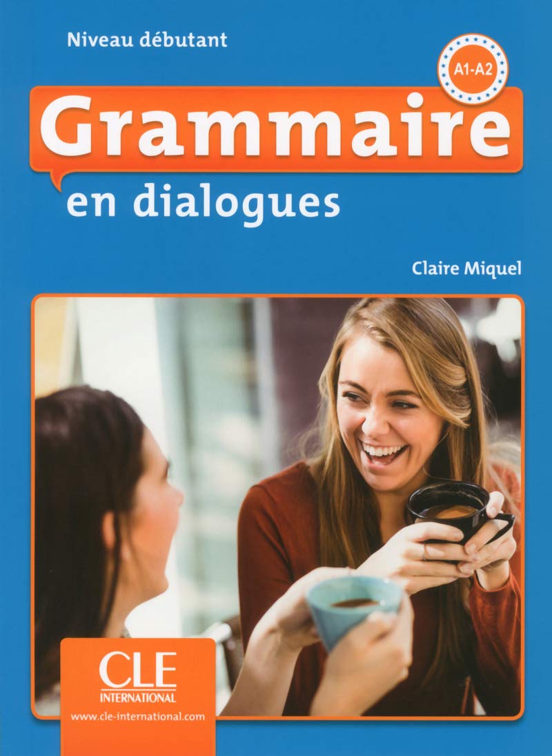 Grammaire en dialogues. Débutant. Per le Scuole superiori. Con CD-Audio ...