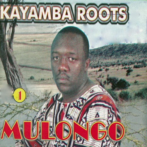 Mulongo, Vol. 1 by Kayamba Roots on Amazon Music - Amazon.co.uk