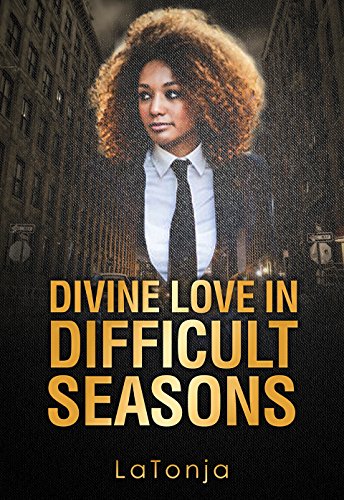 Amazon.com: Divine Love in Difficult Seasons eBook : Smith, LaTonja M ...