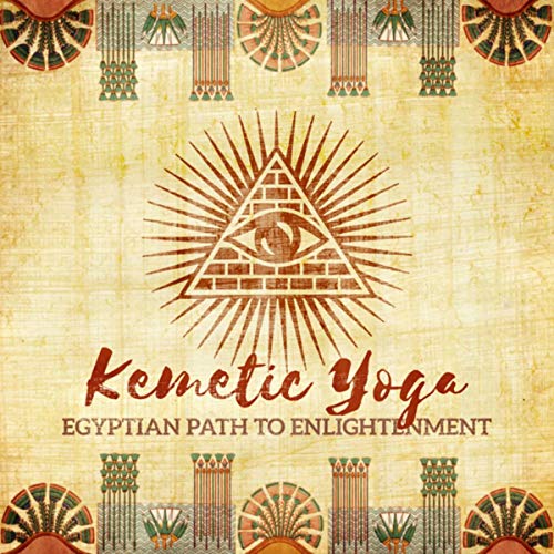 Amazon Music UnlimitedでEgyptian Meditation TempleのKemetic Yoga - Egyptian Path to Enlightenment ...