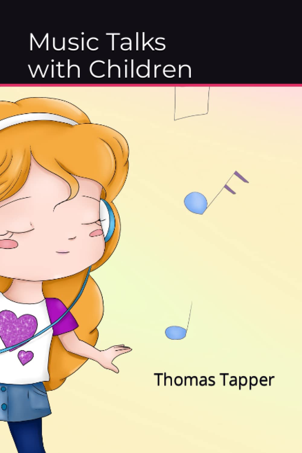 Music Talks with Children: Tapper, Thomas, Macdonald, Alison ...