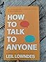 How to Talk to Anyone: Leil Lowndes, Joyce Bean, Leil Lowndes: 9781511305167: Amazon.com: Books