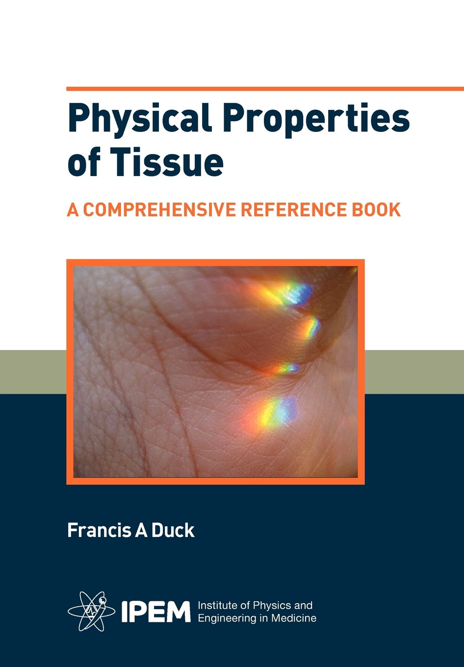 Physical Properties of Tissue: A Comprehensive Reference Book: Francis ...