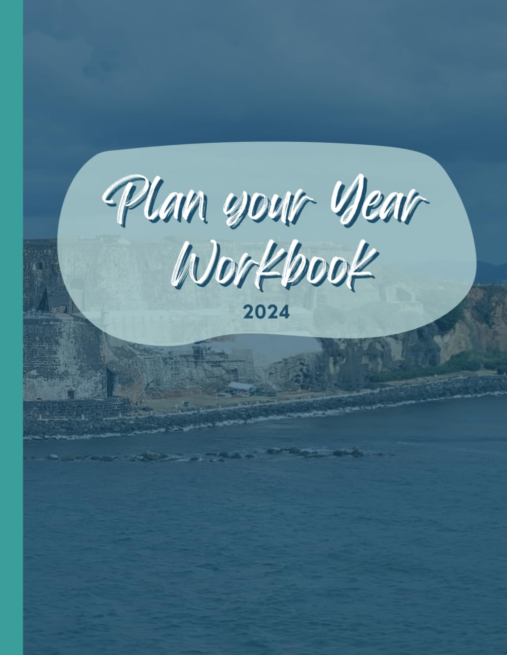 Plan your Year Workbook 2024: A workbook to strategically plan your ...