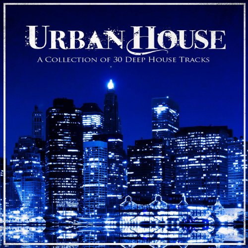 Amazon.com: Urban House: A Collection of 30 Deep House Tracks : Various ...