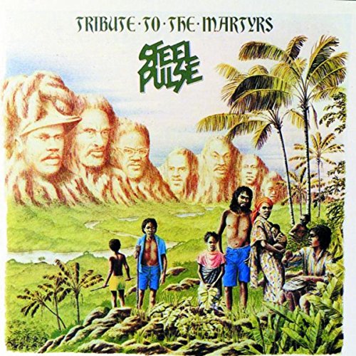 Play Tribute To The Martyrs by Steel Pulse on Amazon Music