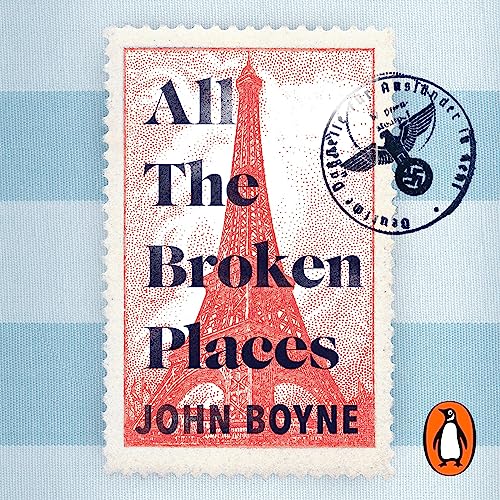 All the Broken Places (Audio Download): John Boyne, Helen Lloyd, Kristin Atherton, Penguin Audio ...