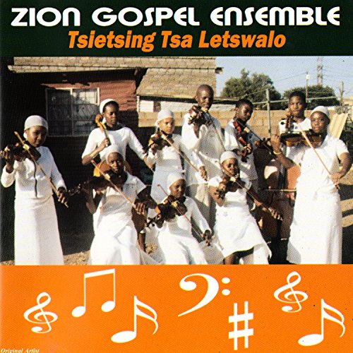 Amazon.com: Tsietsing Tsa Letswalo : Zion Gospel Ensemble: Digital Music