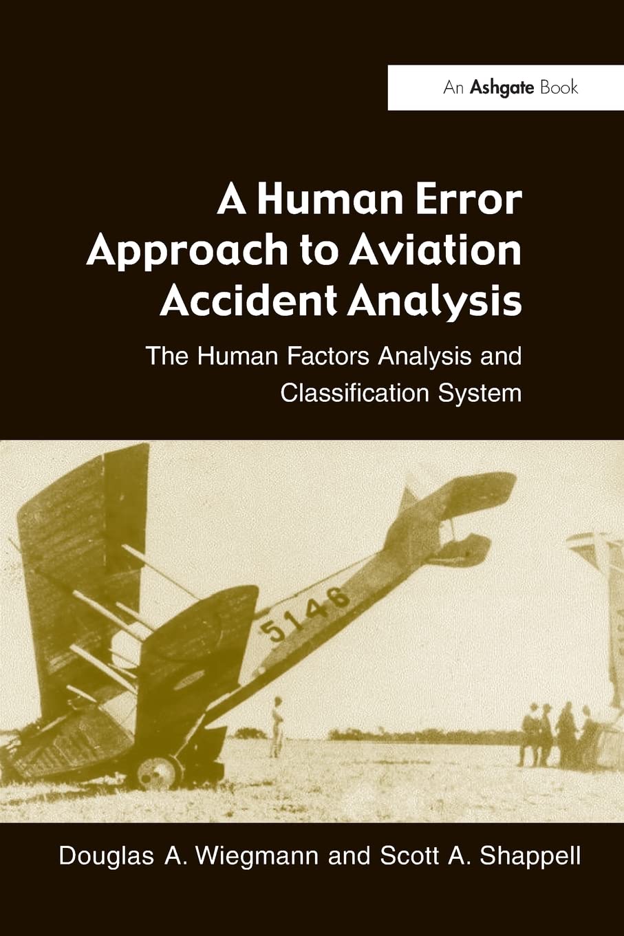 A Human Error Approach to Aviation Accident Analysis: The Human Factors ...