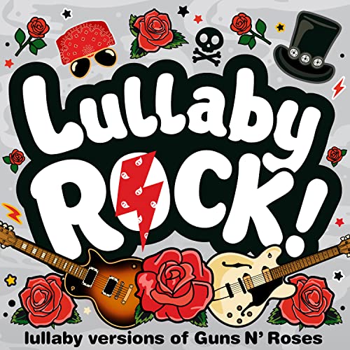 Play Lullaby Versions of Guns N' Roses by Lullaby Rock on Amazon Music