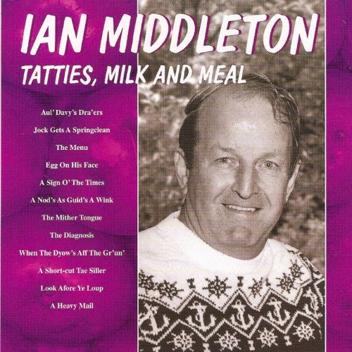 Tatties, Milk And Meal by Ian Middleton on Amazon Music - Amazon.co.uk