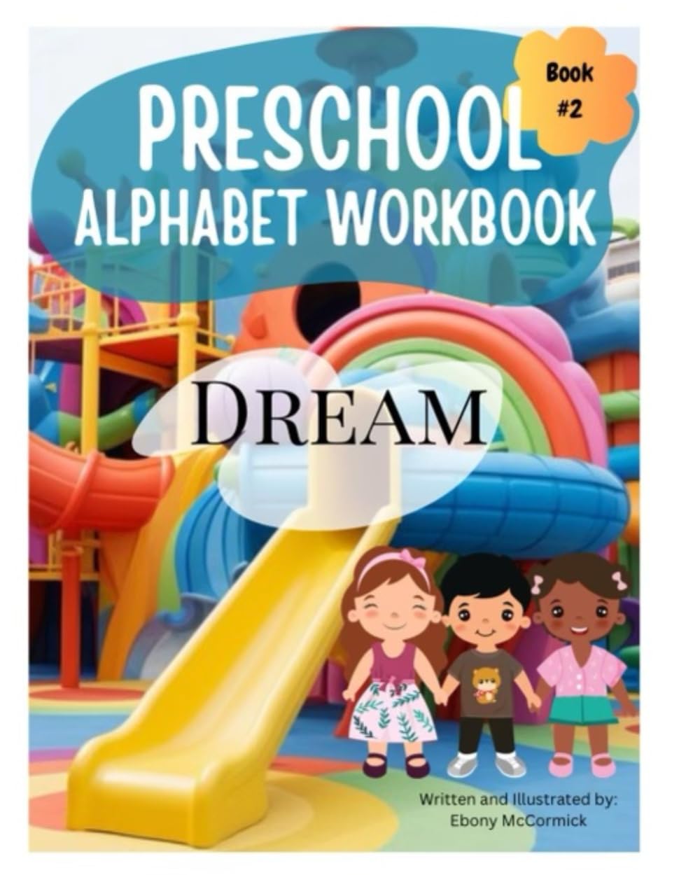 Dream: Preschool Alphabet Workbook ages 3+ (Activity & Coloring Books ...