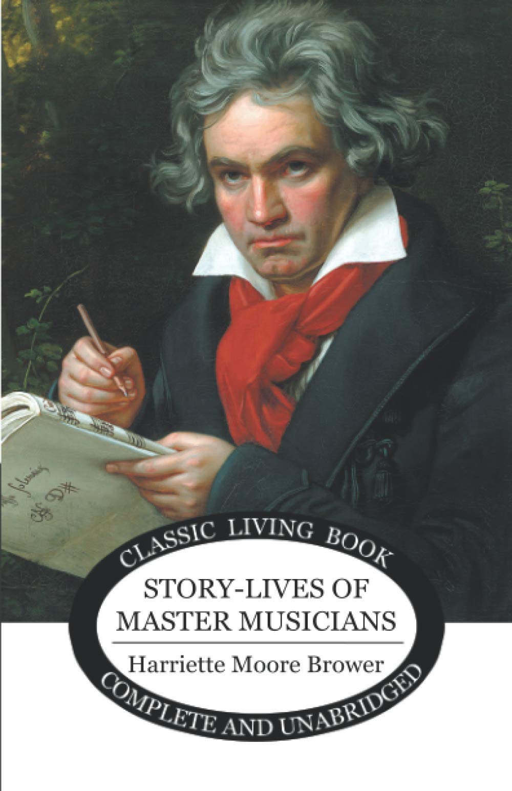Story Lives of Master Musicians: The Worlds Great Men of Music: Brower ...