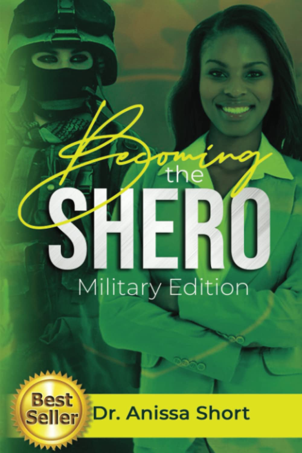 Becoming the Shero: Military Edition: Short, Dr Anissa, Hairston, Dr ...