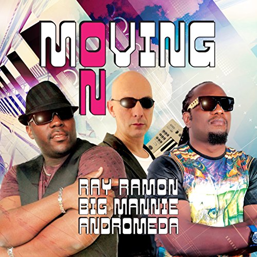 Amazon.co.jp: Moving On (Special Edition) : Ray Ramon, Big Mannie, Andromeda: Digital Music