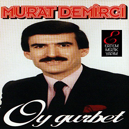 Play Oy Gurbet by Murat Demirci on Amazon Music