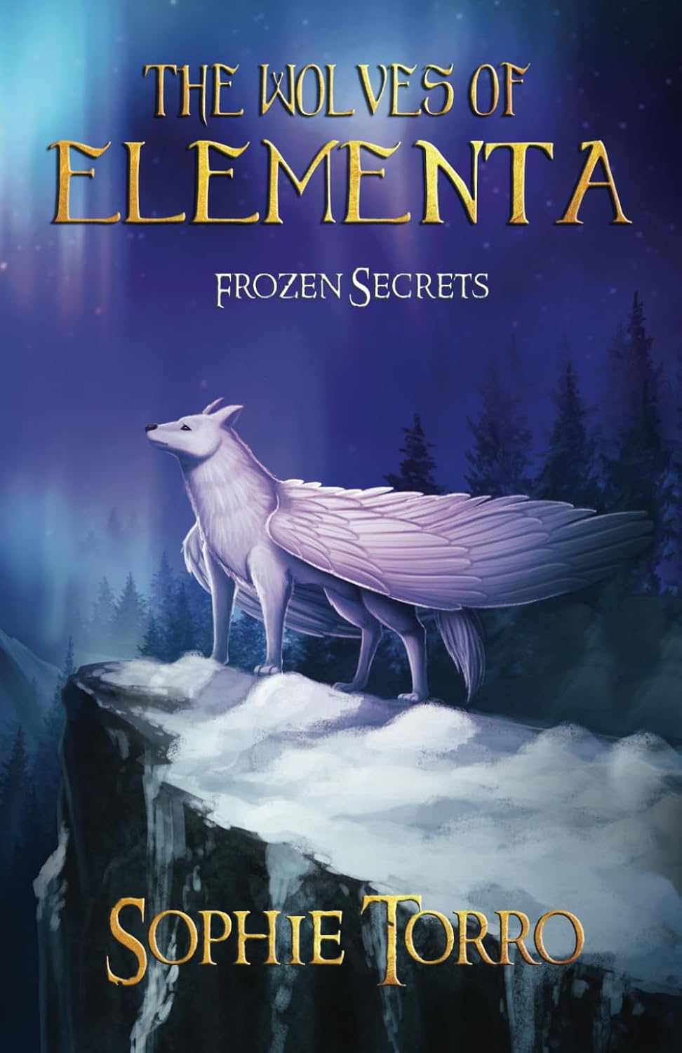 The Wolves of Elementa: Frozen Secrets: Torro, Sophie: 9781990171048: Amazon.com: Books