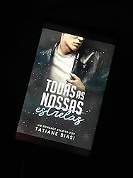 Todas as nossas estrelas eBook : Biasi, Tatiane : Amazon.com.br: Loja Kindle