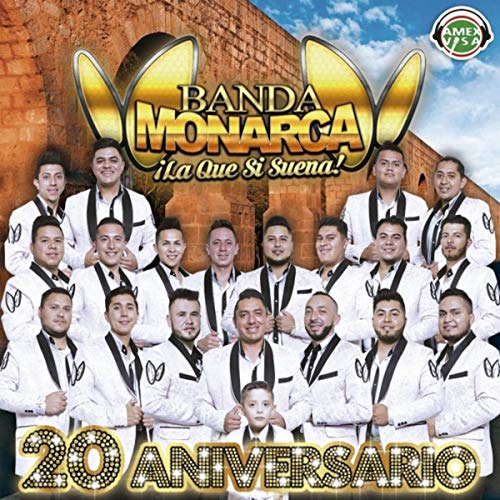 Amazon.com: 20 Aniversario : Banda Monarca ¡La Que Sí Suena!: Digital Music