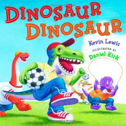 Dinosaur Dinosaur: Lewis, Kevin, Kirk, Daniel: 9780439603713: Books ...