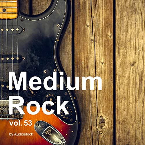 Amazon MusicでVARIOUS ARTISTSのMedium Rock, Vol. 53 -Instrumental BGM- by ...