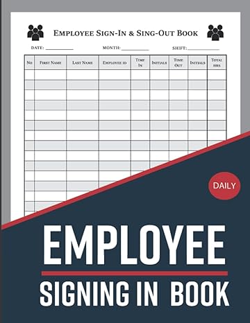Employee Signing In Book: Employee Signing In and Out Book | Log Book ...