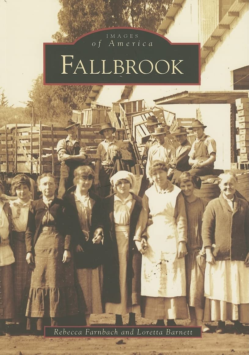 Fallbrook (CA) (Images of America): Rebecca Farnbach, Loretta Barnett ...