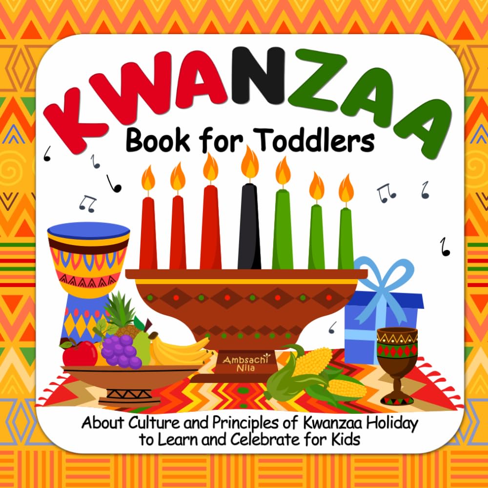 Kwanzaa Book For Toddlers: About Culture and Principles of Kwanzaa ...