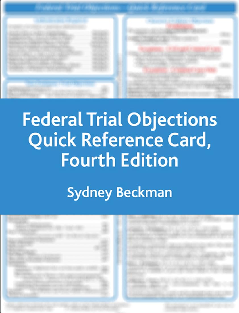 Federal Trial Objections Reference Card (Nita): Sydney A. Beckman ...
