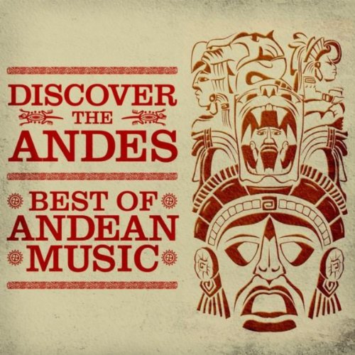 Play Discover the Andes: Best of Andean Music by VARIOUS ARTISTS on ...