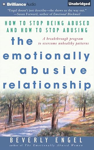 The Emotionally Abusive Relationship: How to Stop Being Abused and How ...