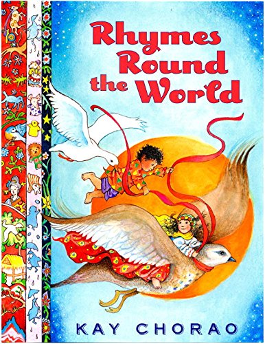 Amazon.com: Rhymes 'Round the World: 9780525478751: Chorao, Kay: Books