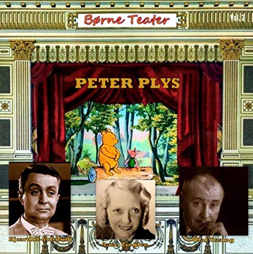 Play Peter Plys/Børne Teater Vol. 2 by Kjærulff-Schmidt/Aase Ziegler ...