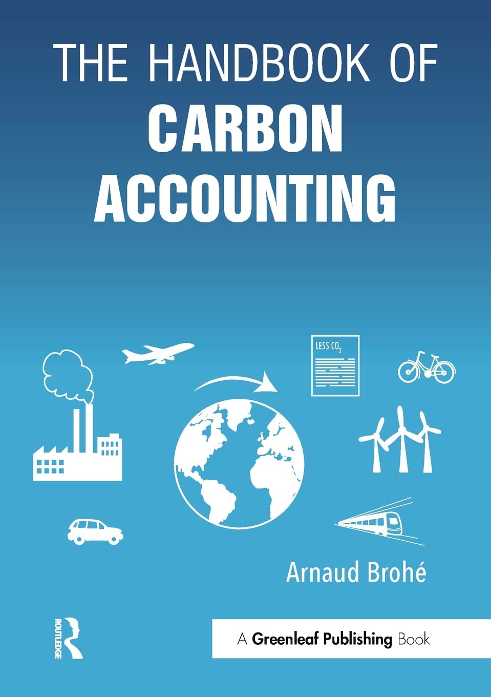 The Handbook of Carbon Accounting: Brohé, Arnaud: 9781783533176: Amazon ...