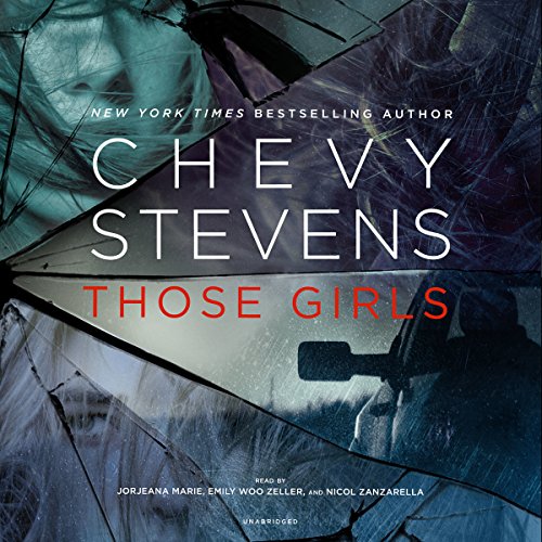 Amazon.com: Those Girls (Audible Audio Edition): Chevy Stevens ...
