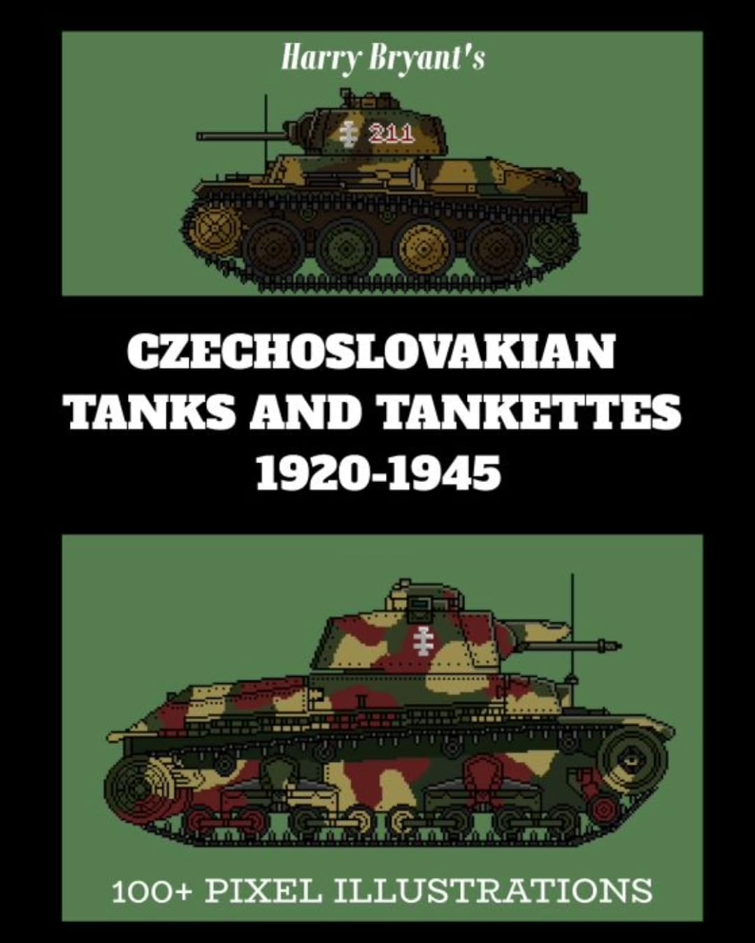 Amazon.com: Harry Bryants’s GUIDE TO CZECHOSLOVAK TANKS 1920 - 1945 ...