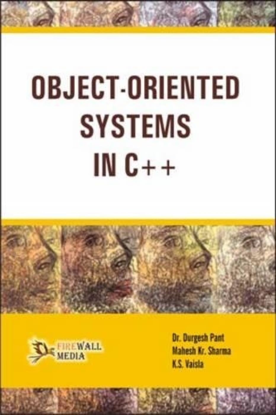 Object Oriented Systems in C++ : Pant, Dr. Durgesh, Sharma, Mahesh ...