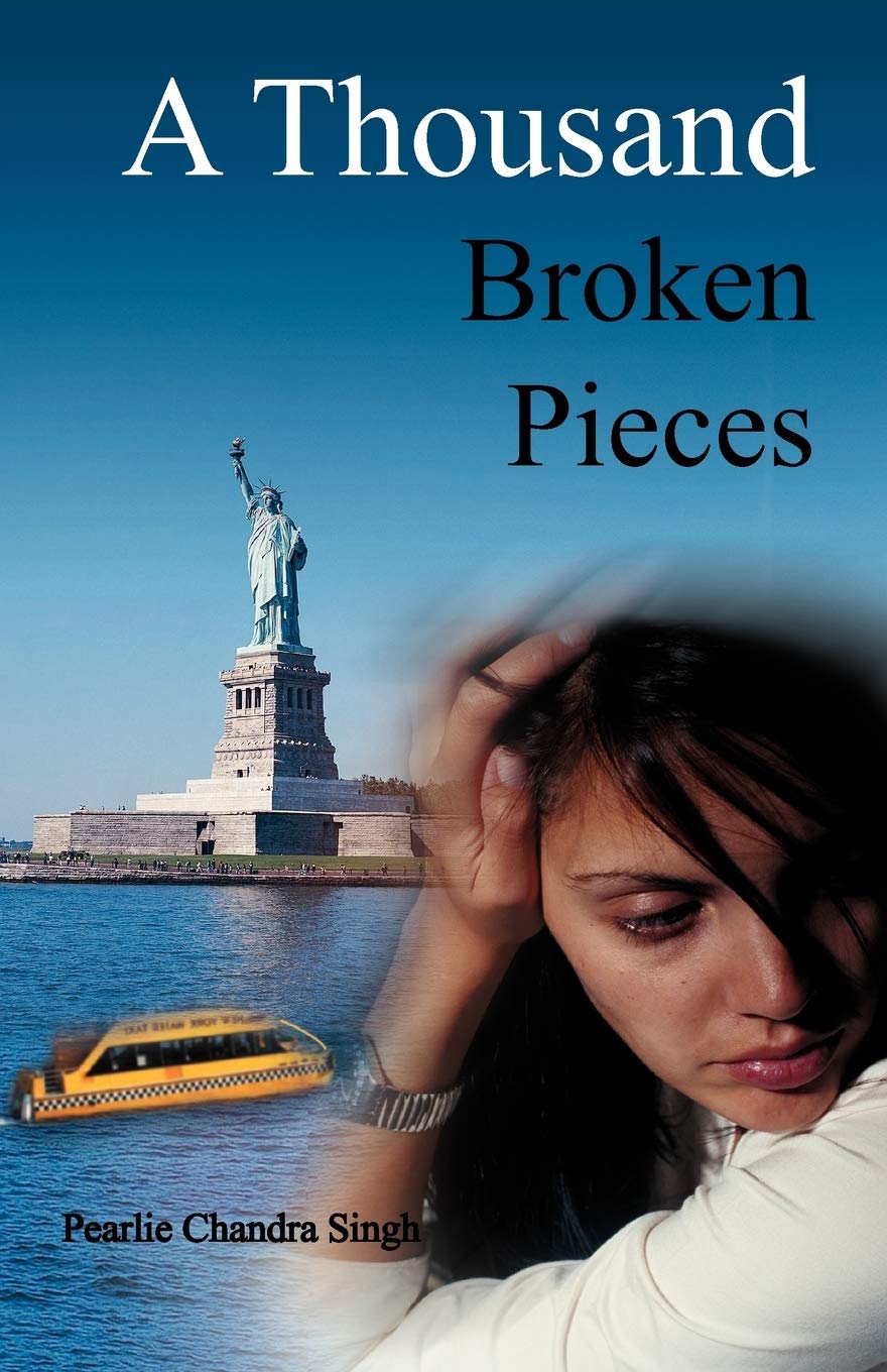 A Thousand Broken Pieces: Singh, Pearlie Chandra: 9781465346971: Amazon ...