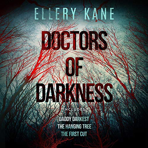 Amazon.com: Daddy Darkest: Doctors of Darkness, Book 1 (Audible Audio Edition): Ellery A. Kane ...