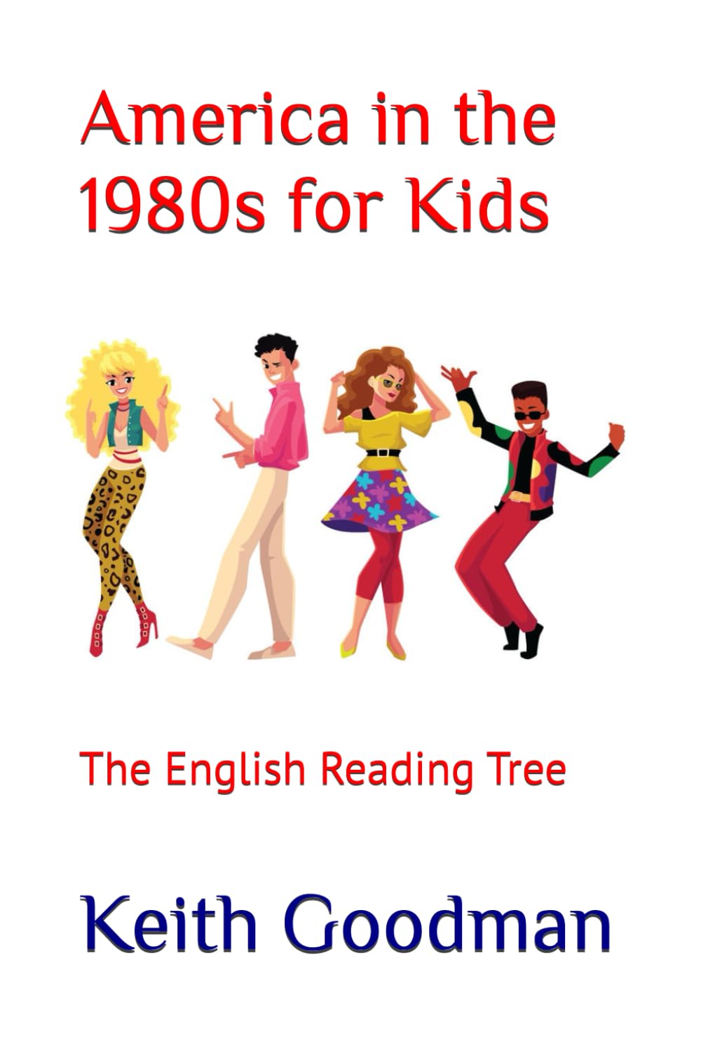 America in the 1980s for Kids: The English Reading Tree: Goodman, Keith ...