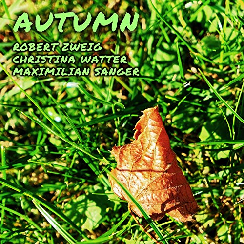 Écouter Autumn par Robert Zweig, Christina Watter & Maximilian Sanger ...