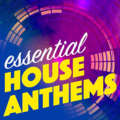 Play Essential House Anthems by Essential House on Amazon Music