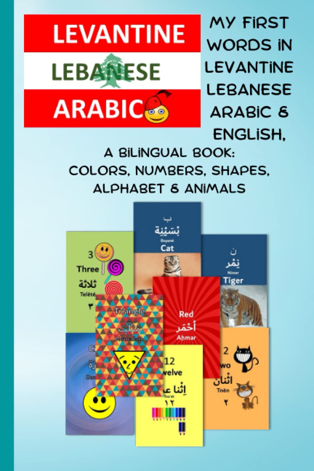 My First Words in Levantine Lebanese Arabic & English, A Bilingual Book ...
