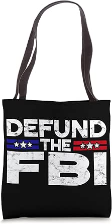 Amazon.com: Defund The FBI Anti Government Defund The FBI Tote Bag ...