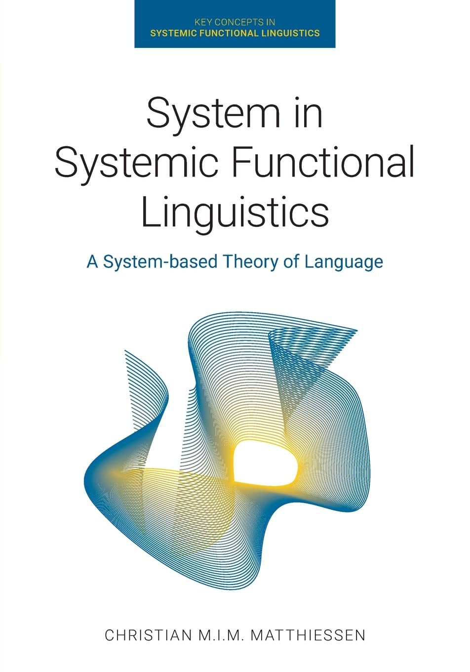 System In Systemic Functional Linguistics A System Based Theory Of Language