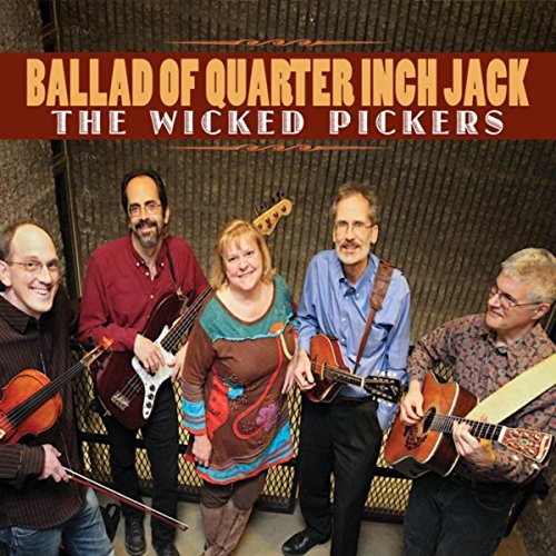 Play The Ballad of Quarter Inch Jack by Wicked Pickers on Amazon Music