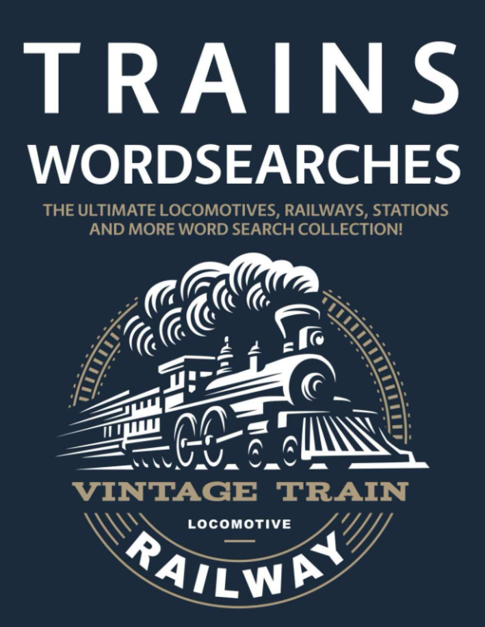 Trains Wordsearches The Ultimate Locomotives Railways Stations And More ...